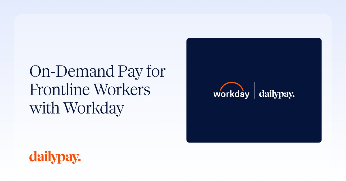 On-Demand Pay for Frontline Workers with Workday - DailyPay
